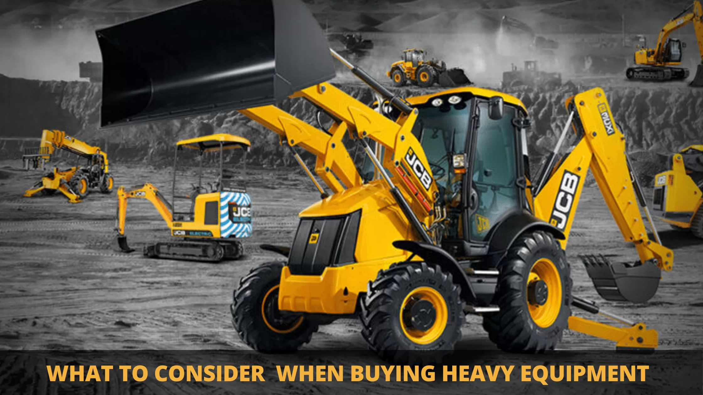 Blog_Buying_Heavy Equipment | Monk JCB Blog